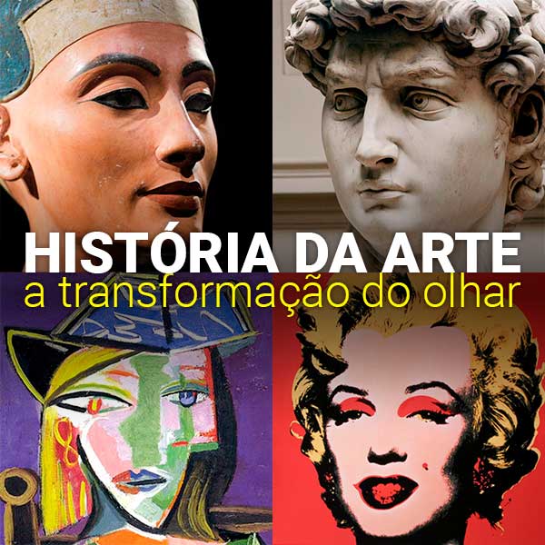 História da Arte: a transformação do olhar