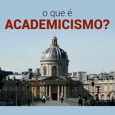 186-O-que-é-Academicismo - André Dorigo